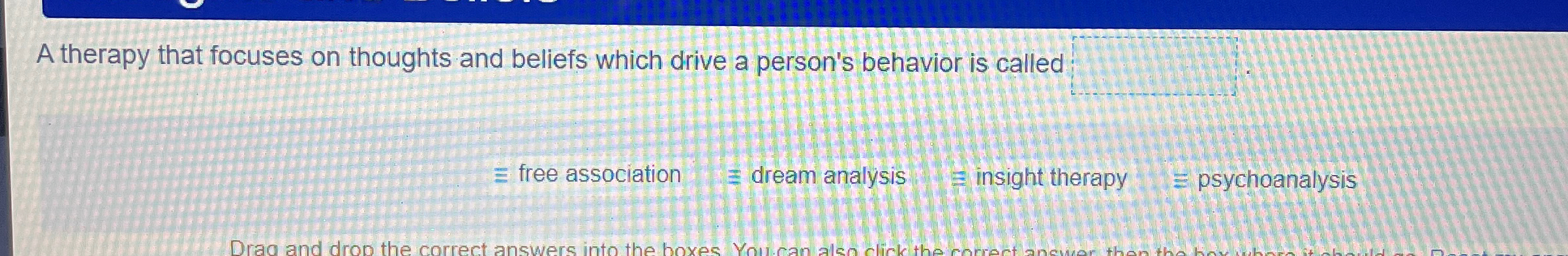 Solved A therapy that focuses on thoughts and beliefs which | Chegg.com