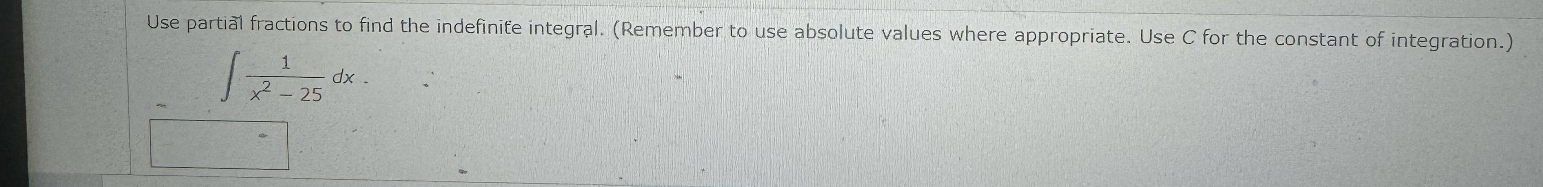 Solved Use partial fractions to find the indefinife | Chegg.com