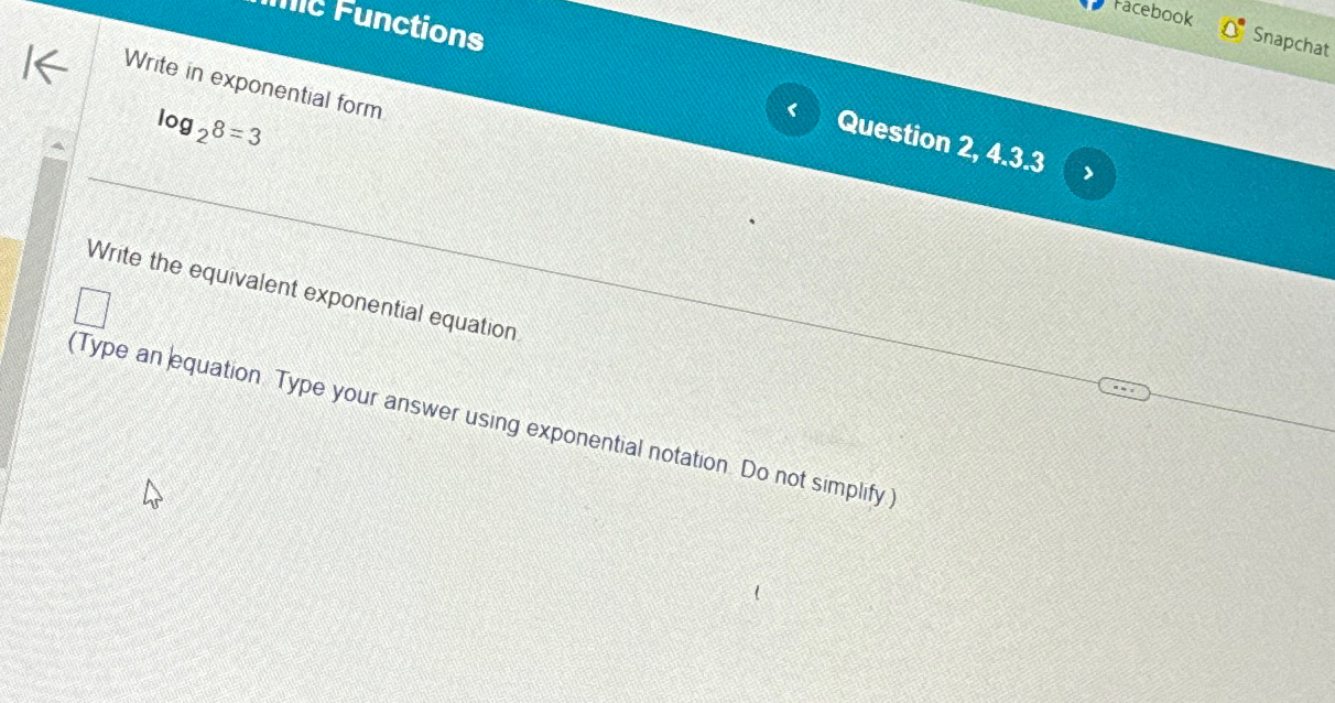 Solved racebookWrite in exponential formlog28=3Question | Chegg.com
