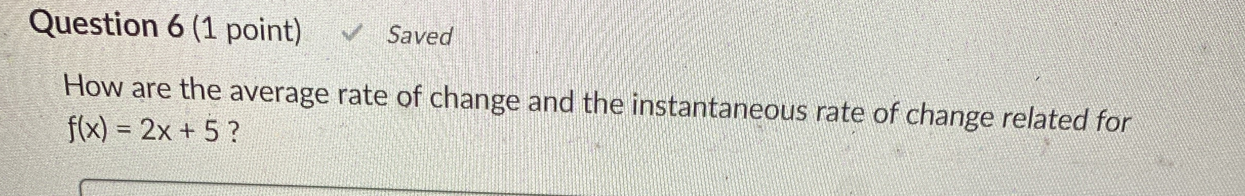 Solved Question 6 (1 ﻿point) ﻿SavedHow are the average rate | Chegg.com