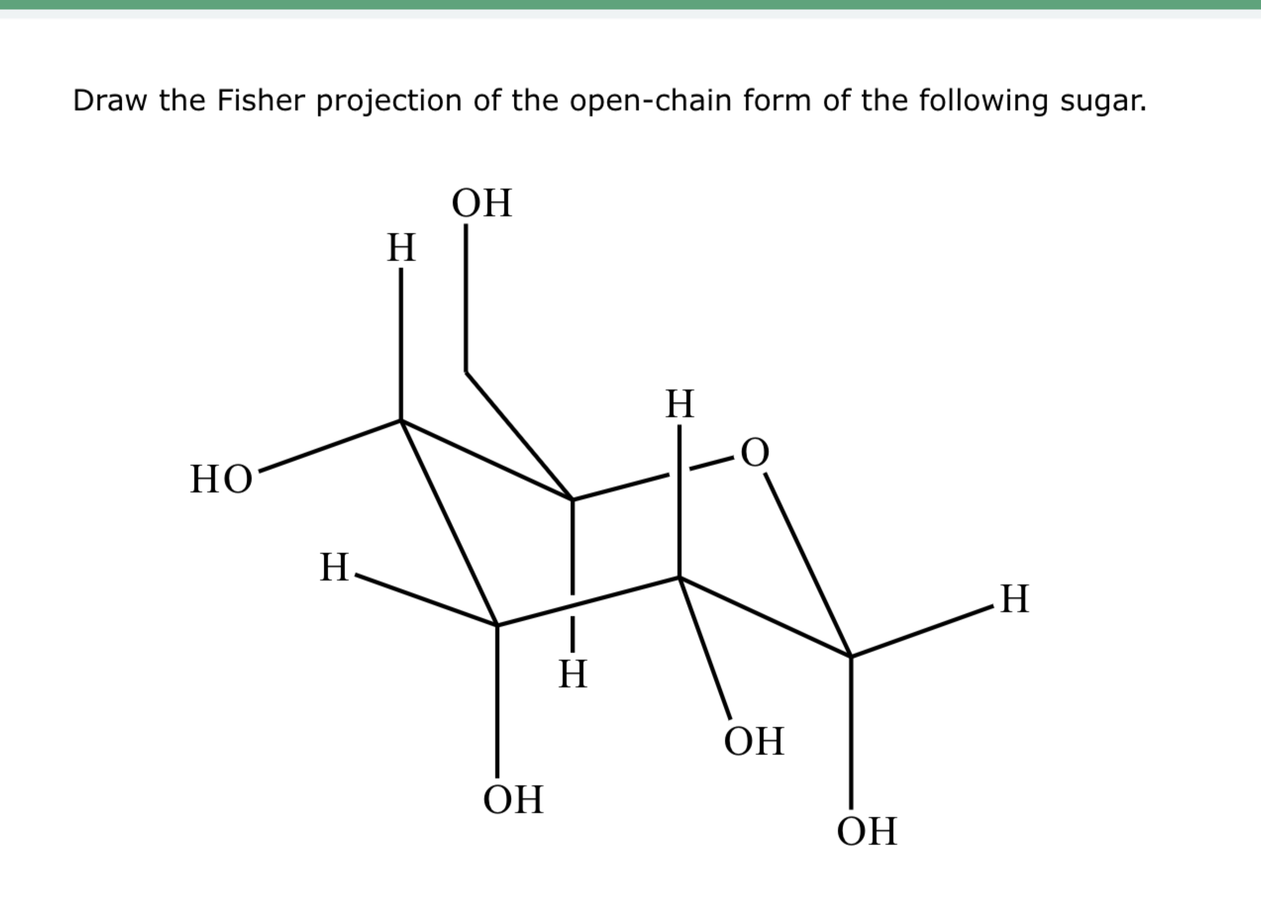 Solved Draw the Fisher projection of the open-chain form of | Chegg.com