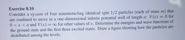 Exercise 8.10Consider a system of four noninteracting | Chegg.com