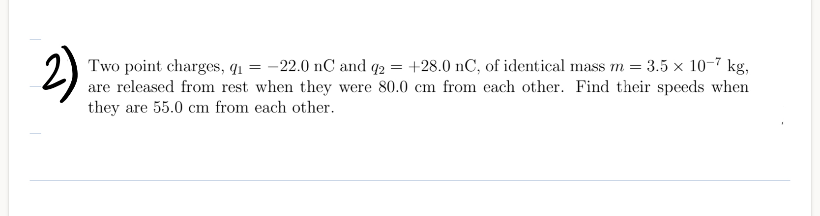 Solved Two point charges, q1=-22.0nC ﻿and q2=+28.0nC, ﻿of | Chegg.com