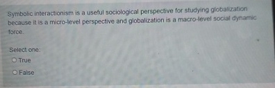 Solved Symbolic interactionism is a useful sociological | Chegg.com