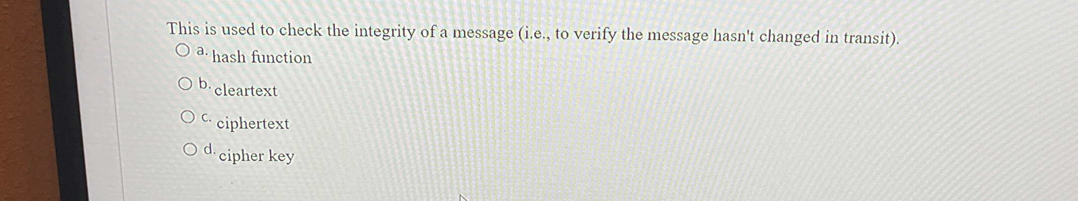Solved This is used to check the integrity of a message | Chegg.com
