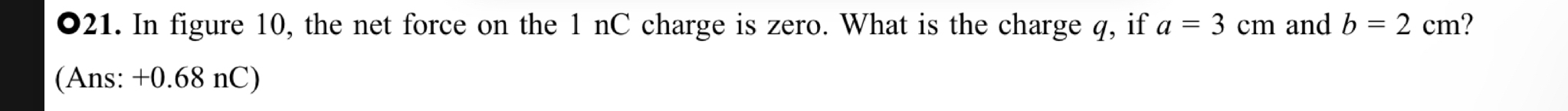 Solved In figure 10 , ﻿the net force on the 1nC ﻿charge is | Chegg.com