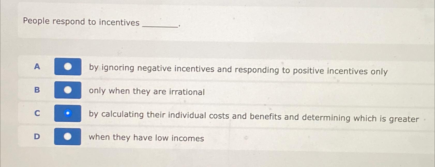 Solved People respond to incentivesA by ignoring negative | Chegg.com