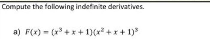 Solved Compute the following indefinite derivatives. a) | Chegg.com