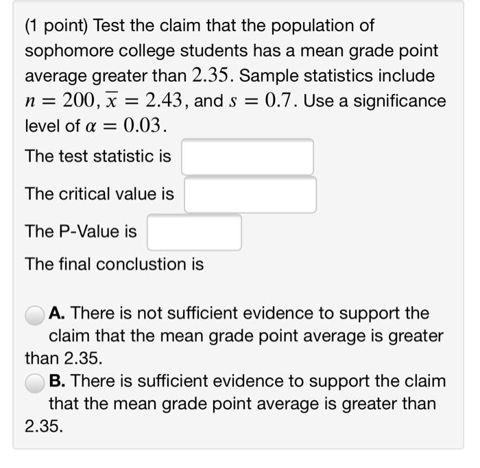 Solved (1 point) Test the claim that the population of | Chegg.com