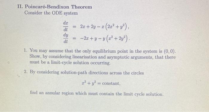 Solved II. Poincaré-Bendixon Theorem Consider the ODE system | Chegg.com