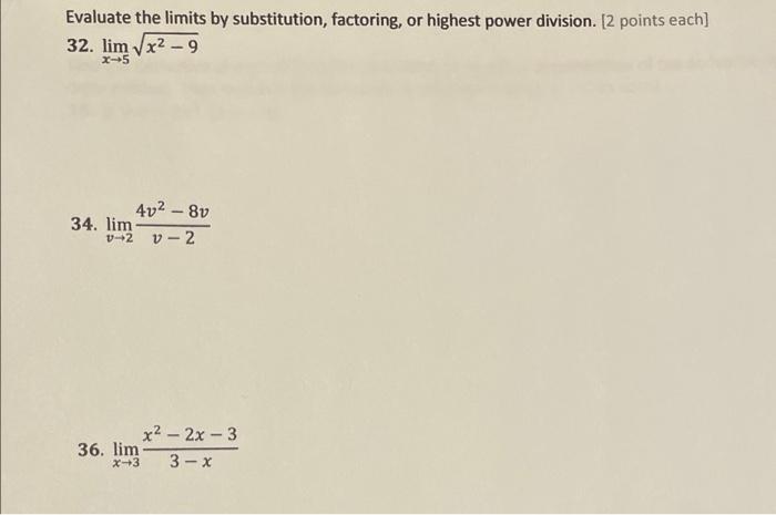 Solved Evaluate the limits by substitution, factoring, or | Chegg.com