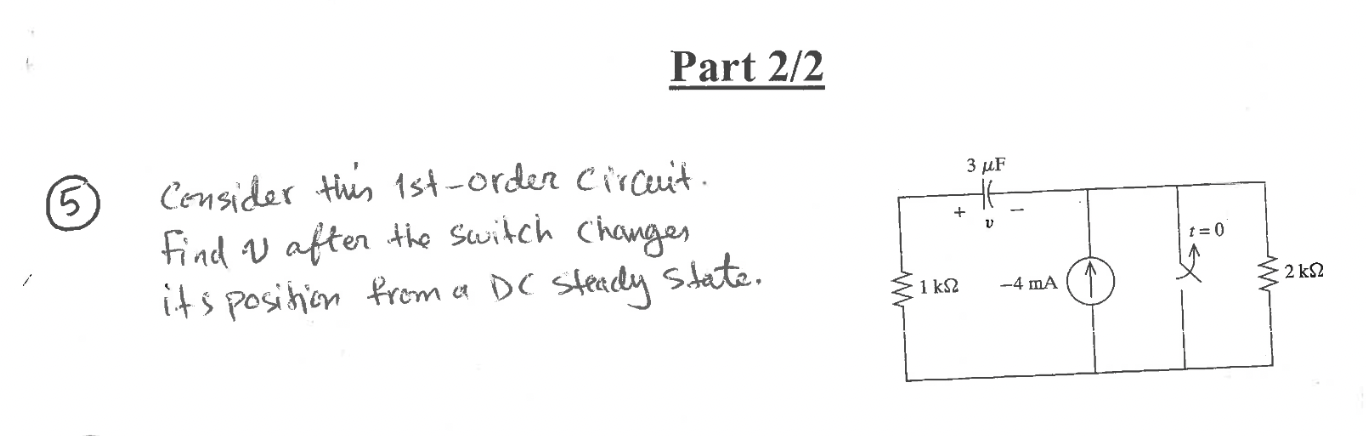 Solved (5) ﻿Consider this 1st-order circuit. Find v ﻿after | Chegg.com