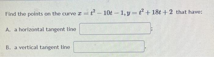 Solved Find the points on the curve x=t2−10t−1,y=t2+18t+2 | Chegg.com
