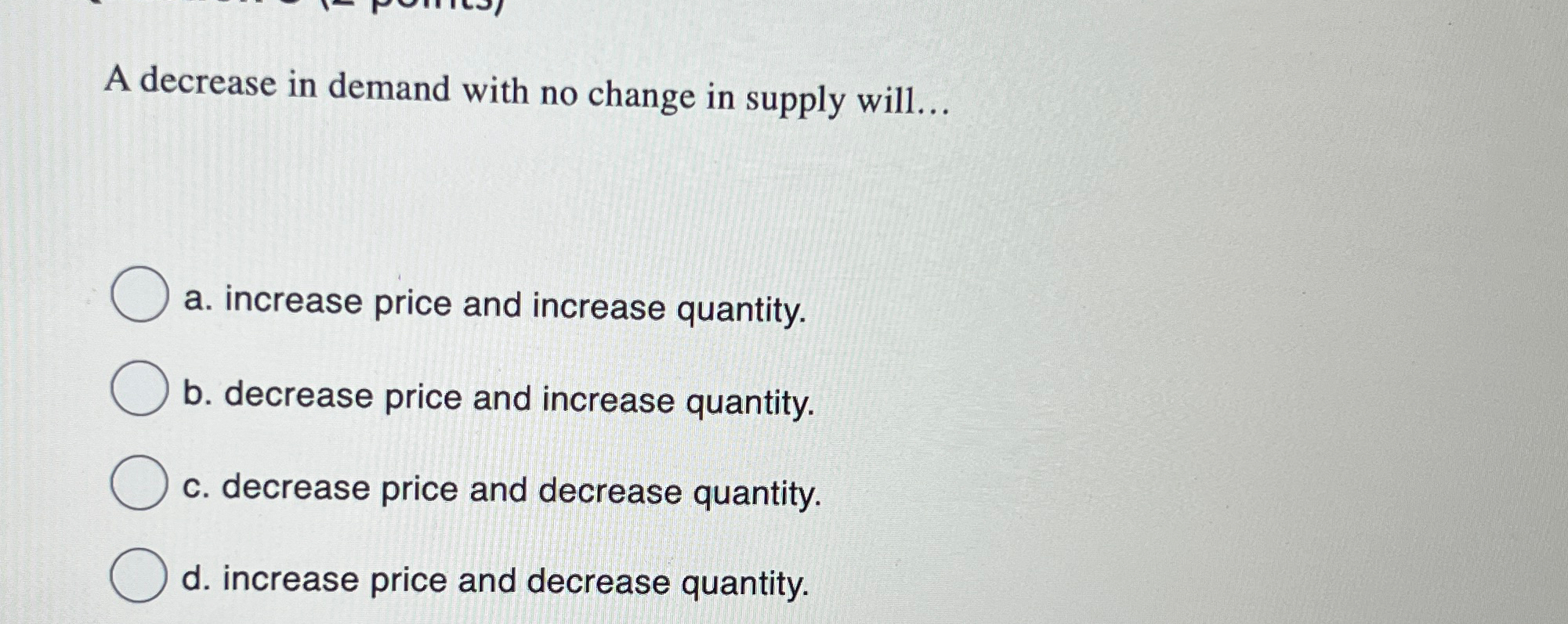 Solved A decrease in demand with no change in supply | Chegg.com