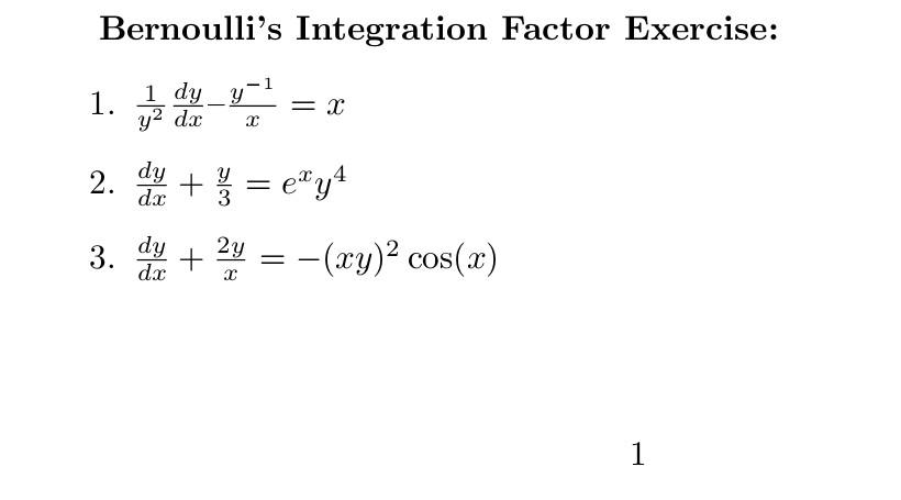 Solved Bernoulli's Integration Factor Exercise: 1. | Chegg.com