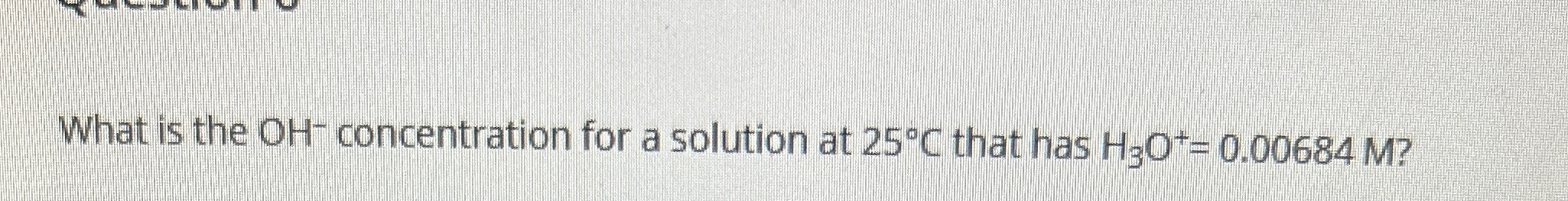Solved What is the OH-concentration for a solution at 25°C | Chegg.com