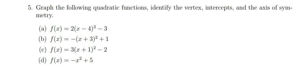 Solved 5. Graph the following quadratic functions, identify | Chegg.com