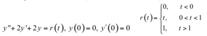 Solved y′′+2y′+2y=r(t),y(0)=0,y′(0)=0r(t)=⎩⎨⎧0,t,1,t