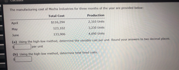 Solved VaiculaUE The manufacturing cost of Mocha Industries | Chegg.com
