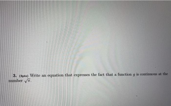 Solved 3. (3pts) Write an equation that expresses the fact | Chegg.com