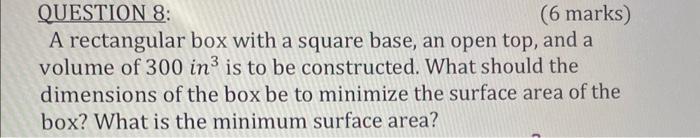 Solved QUESTION 8: (6 marks) A rectangular box with a square | Chegg.com
