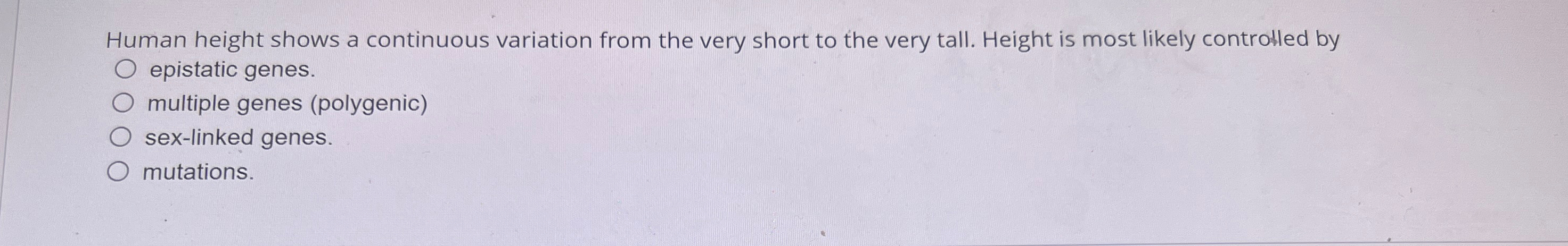 Solved Human height shows a continuous variation from the | Chegg.com