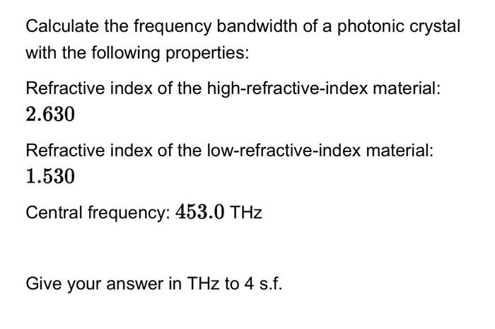 Solved Calculate the frequency bandwidth of a photonic | Chegg.com