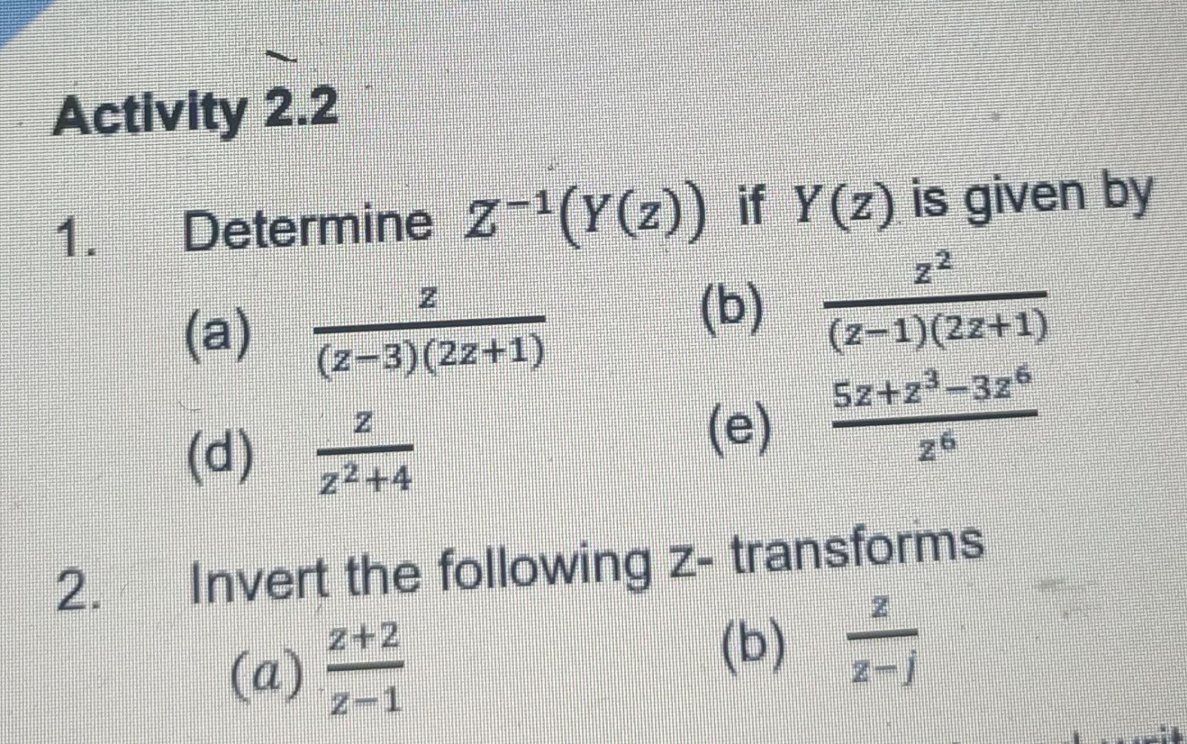 Solved 1. Determine z−1(Y(z)) if Y(z) is given by (a) | Chegg.com
