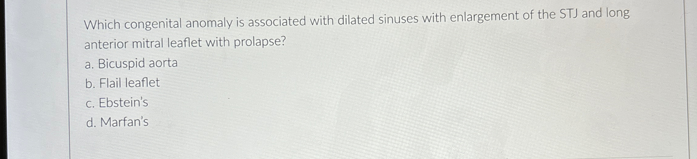 Solved Which congenital anomaly is associated with dilated | Chegg.com