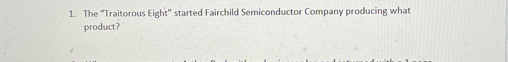 Solved The "Traitorous Eight" started Fairchild | Chegg.com