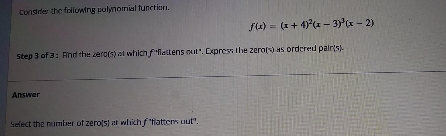 Solved Consider the following polynomial function. f(x) = (x | Chegg.com