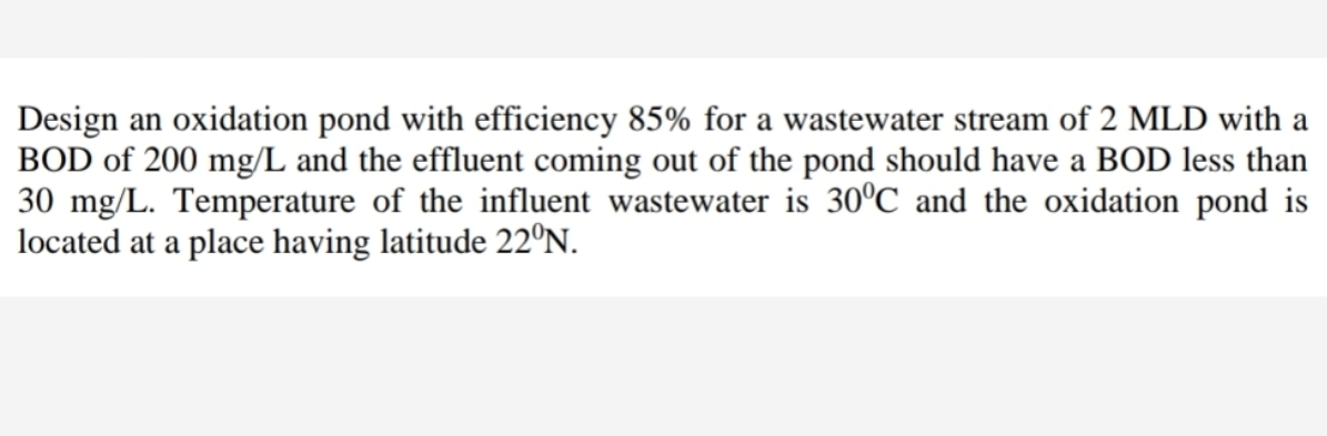 Solved solveDesign an oxidation pond with efficiency 85% | Chegg.com