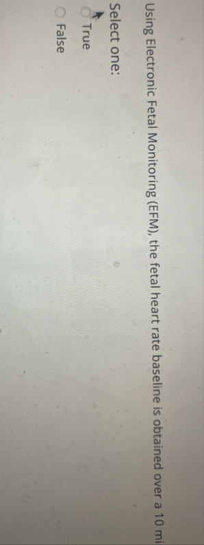 Solved Using Electronic Fetal Monitoring (EFM), ﻿the fetal | Chegg.com