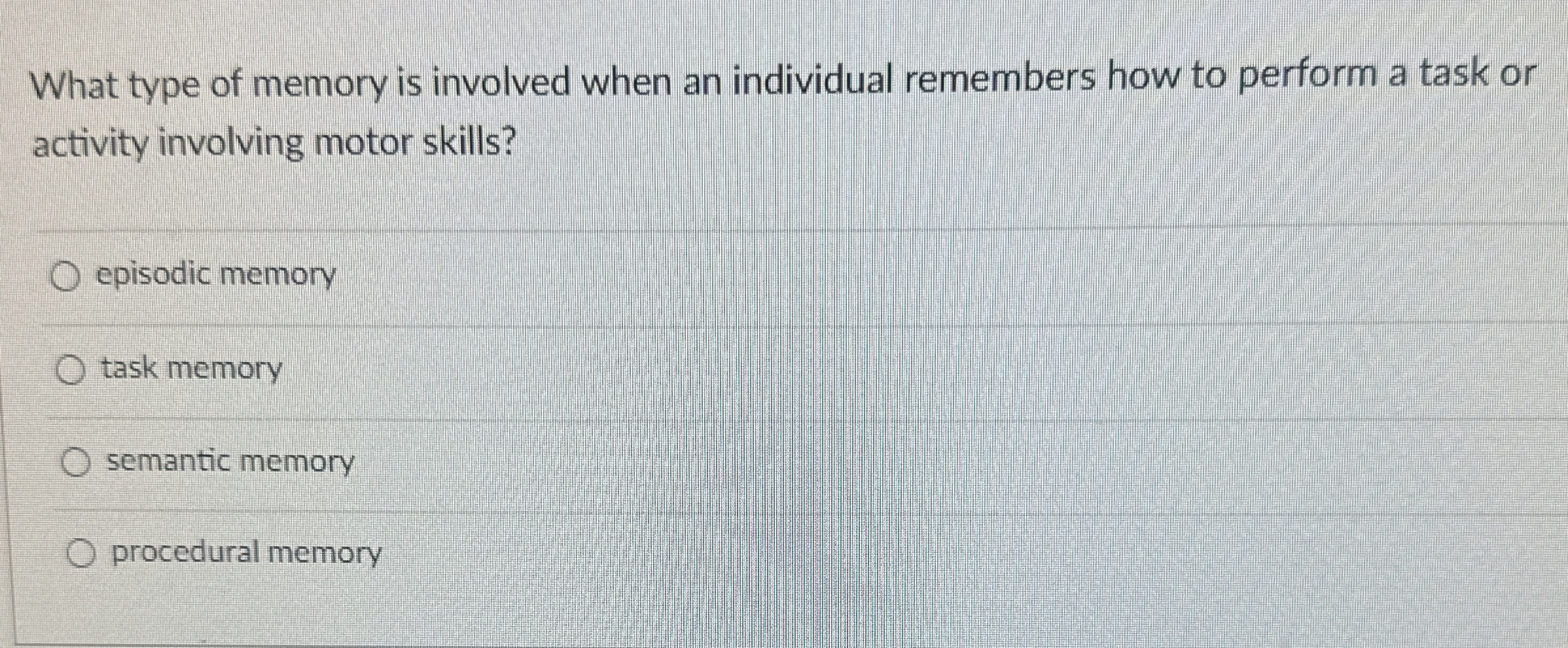 Solved What type of memory is involved when an individual | Chegg.com
