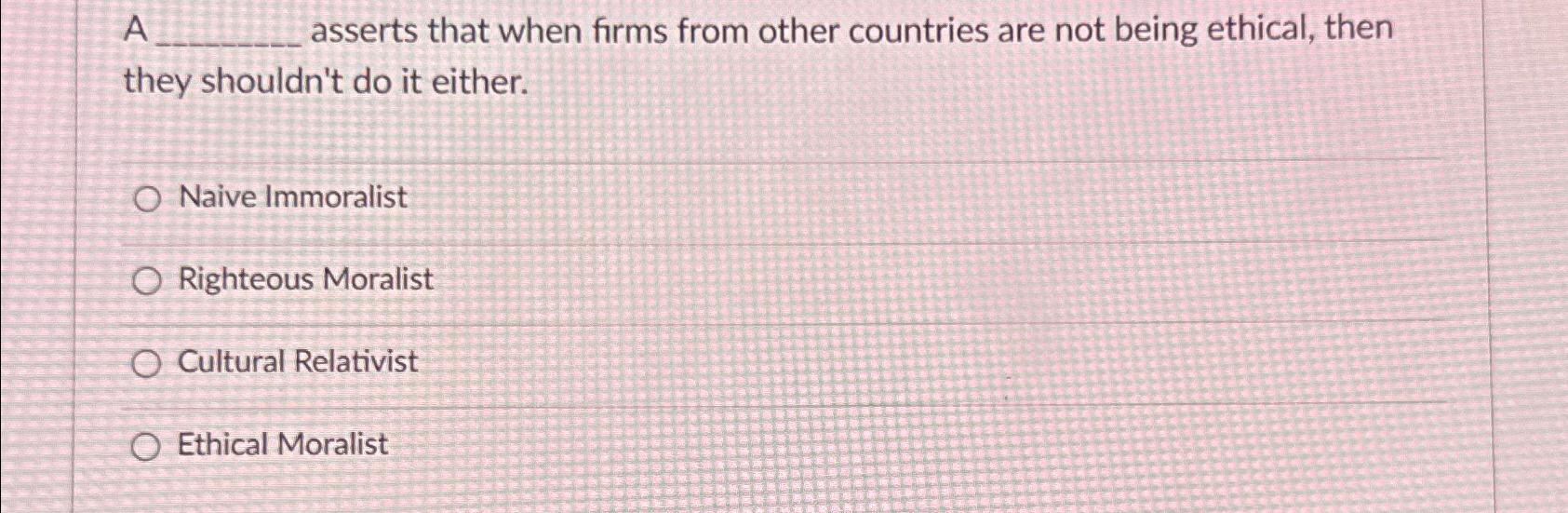 Solved A asserts that when firms from other countries are | Chegg.com