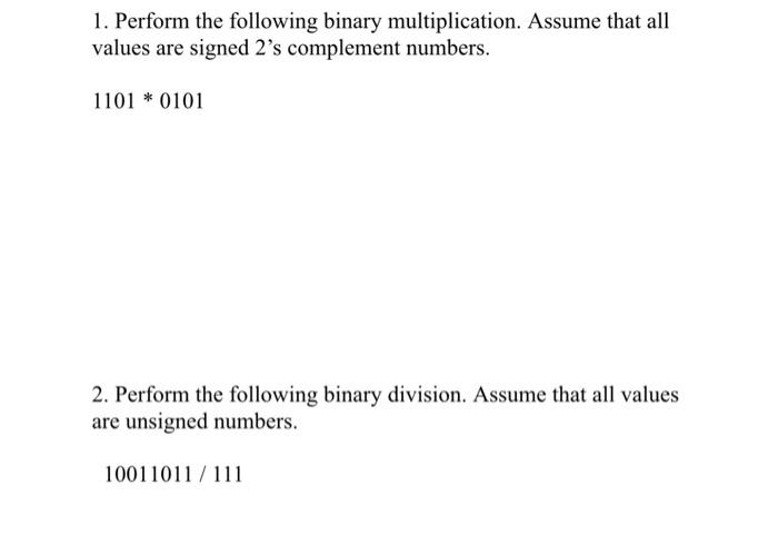 Solved Perform the following binary multiplication. Assume | Chegg.com