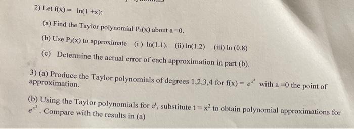 Solved 2) Let f(x)=ln(1+x) : (a) Find the Taylor polynomial | Chegg.com