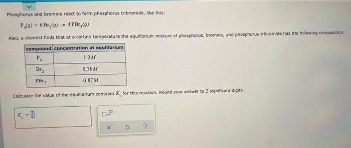 Solved Phosphorus and bromine react to form phosphorus | Chegg.com