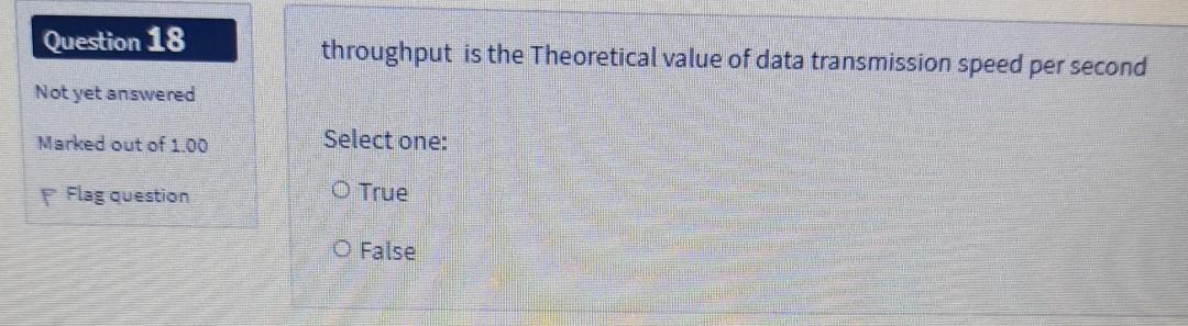 Solved Question 18 throughput is the Theoretical value of | Chegg.com
