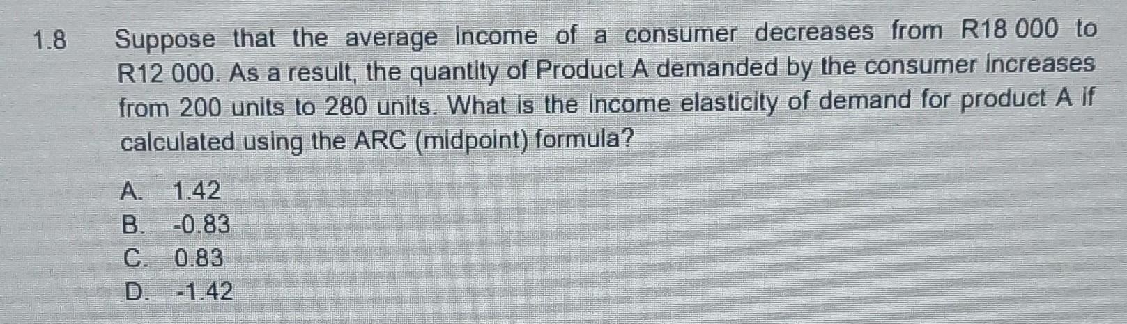 Solved .8 Suppose that the average income of a consumer | Chegg.com
