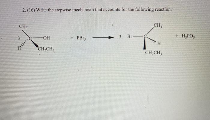 Solved 2. (16) Write the stepwise mechanism that accounts | Chegg.com