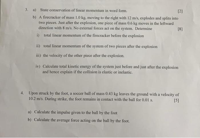 Solved 3. a) State conservation of linear momentum in word | Chegg.com