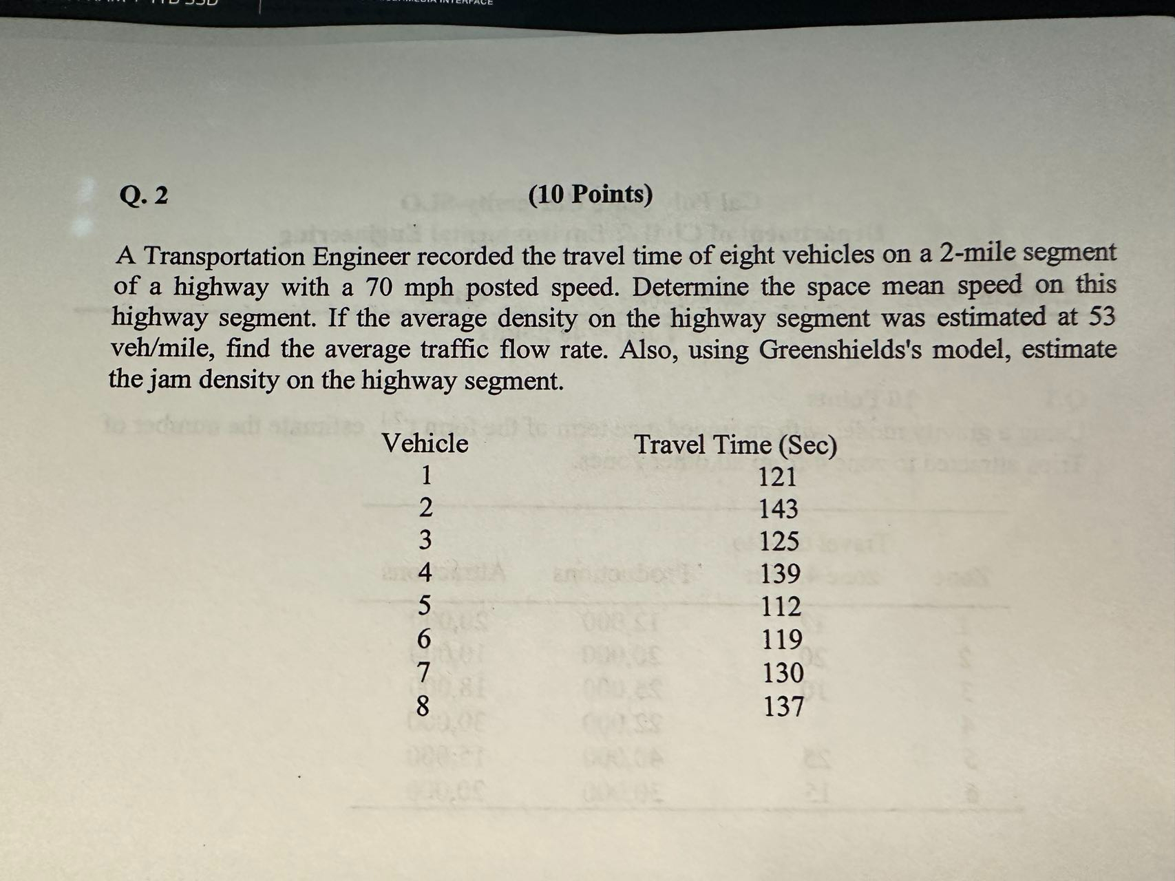 Solved Q. 2(10 ﻿Points)A Transportation Engineer recorded | Chegg.com