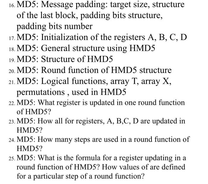 Solved 16. MD5: Message padding: target size, structure of | Chegg.com