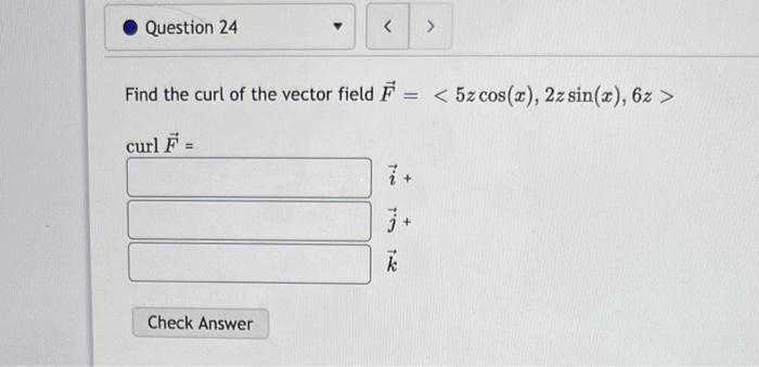 Solved Find the curl of the vector field | Chegg.com