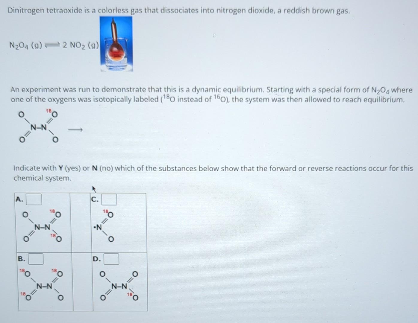 Solved Dinitrogen tetraoxide is a colorless gas that | Chegg.com
