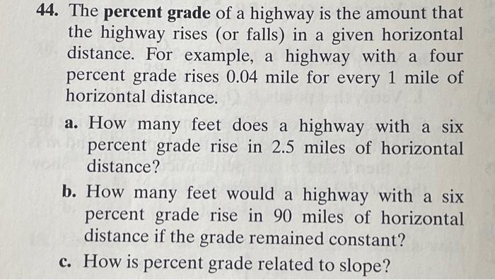 Solved 44. The percent grade of a highway is the amount that | Chegg.com
