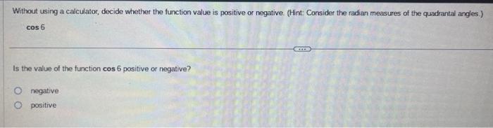Solved Without using a calculator, decide whether the | Chegg.com