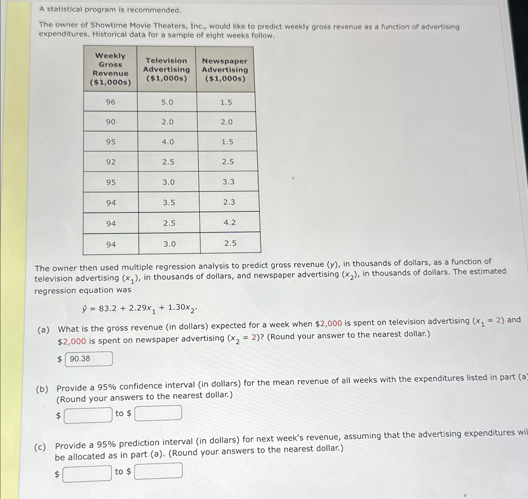 Solved A statistical program is recommended.The owner of | Chegg.com
