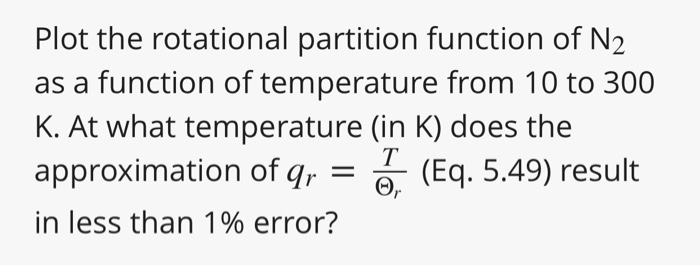 Plot the rotational partition function of N2 as a | Chegg.com